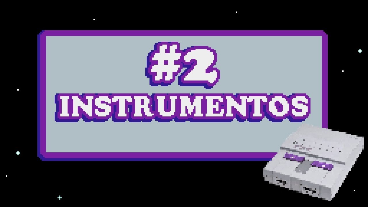 INSTRUMENTOS - SNES GSS TRACKER - INSTRUMENTOS - #02 - YouTube