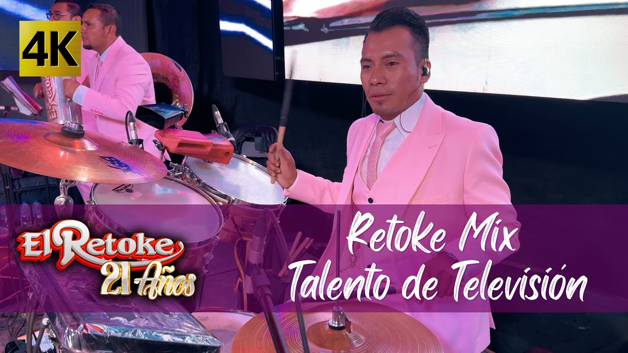 Armando y su Banda El Retoke - Retoke Mix Talento De Television 4K ...
