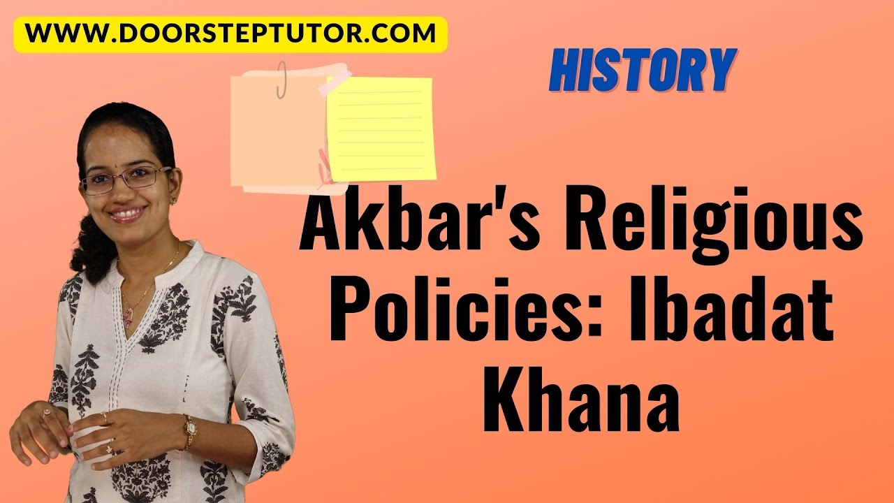 Akbar's Religious Policies: Ibadat Khana | Din-i-ilahi | Mughal Empire ...