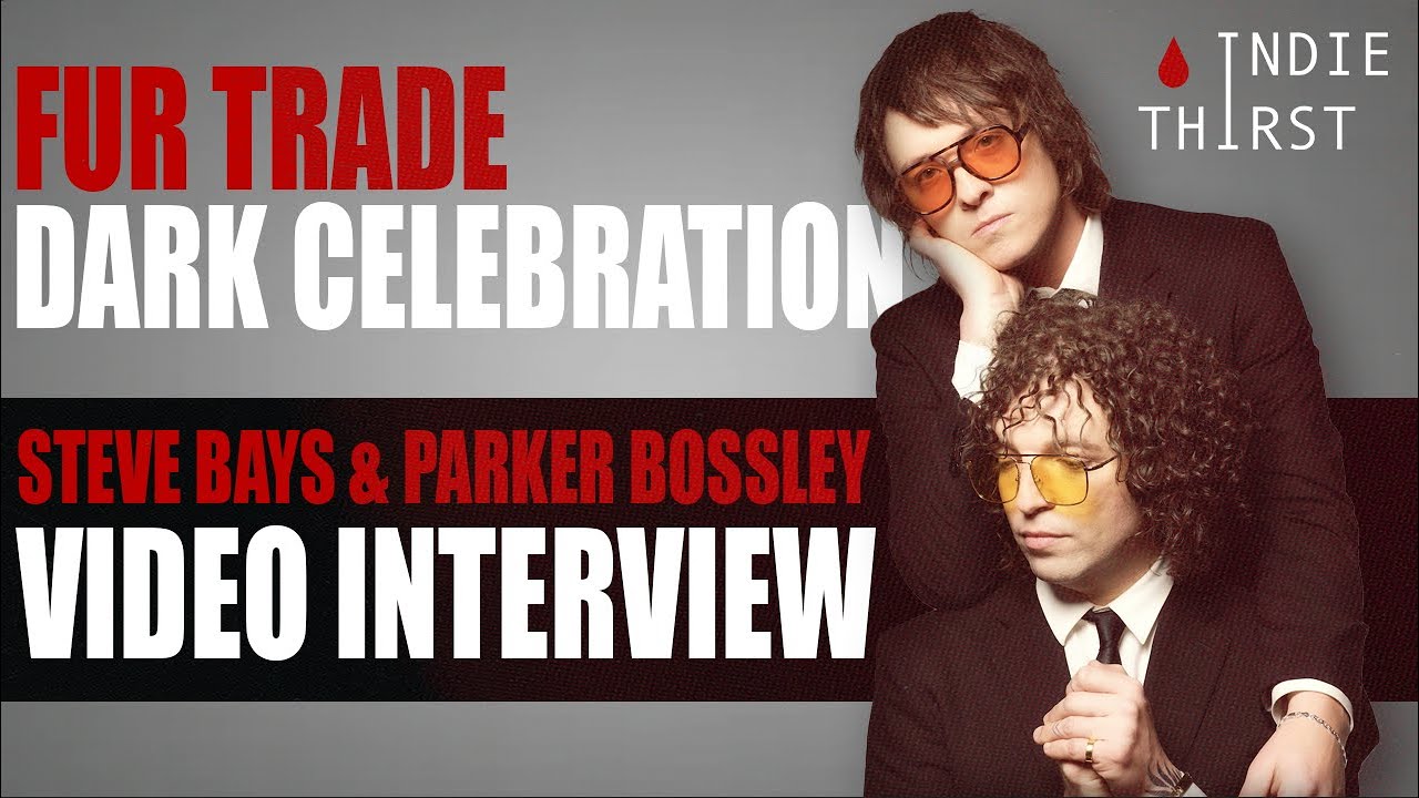 Interview with Steve Bays & Parker Bossley (Fur Trade/Hot Hot Heat ...