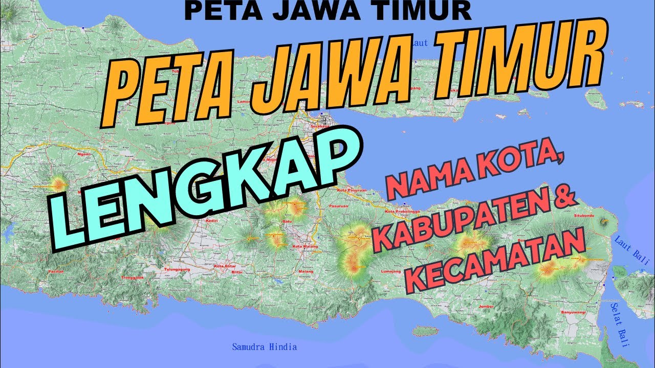 Peta Jawa Timur Lengkap dengan Nama Kota Kabupaten dan kecamatan - YouTube