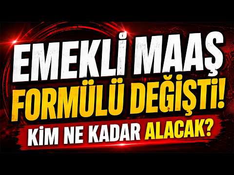 Emekli Maaş Formülü Değişti! Kim Ne Kadar Alacak