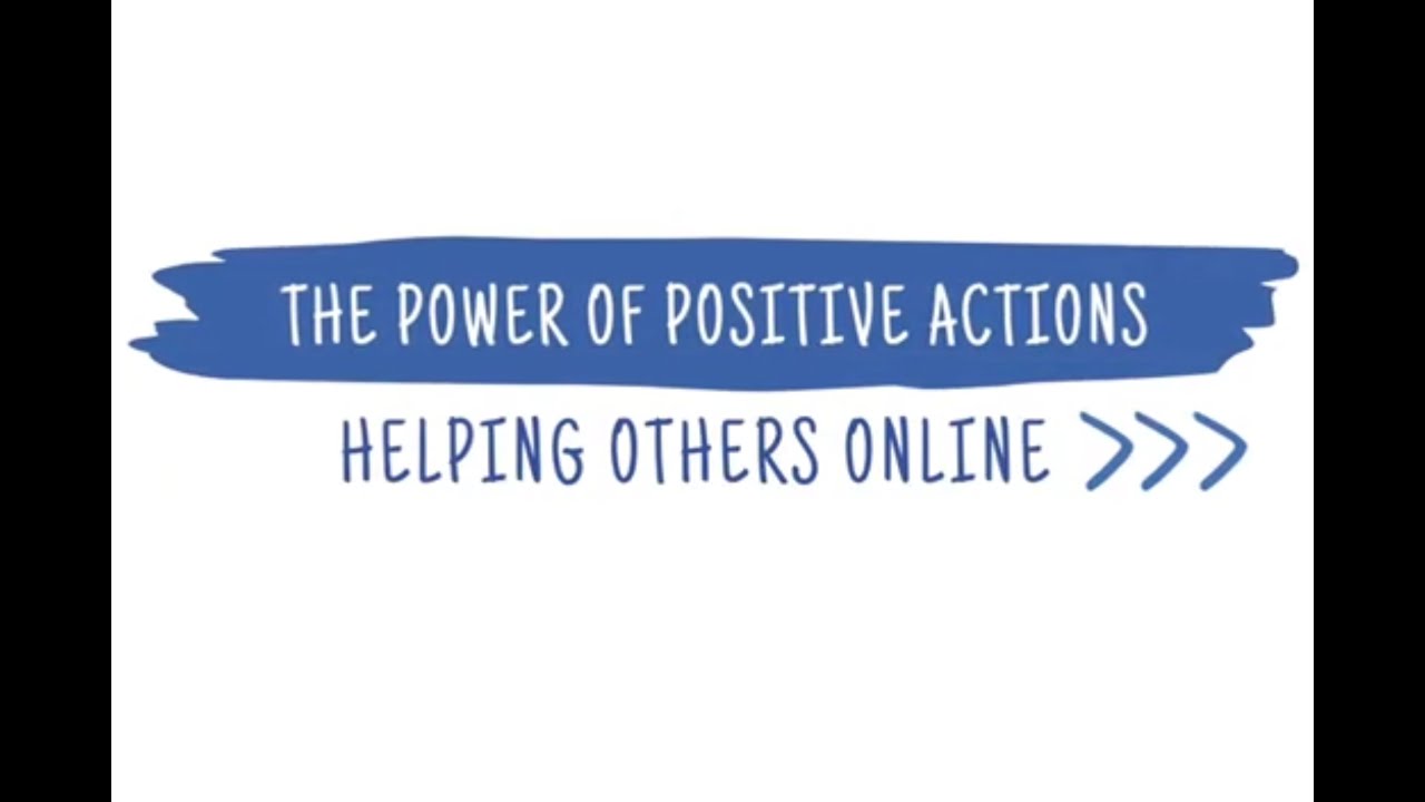 The Power of Positive Actions - Helping Others Online - YouTube