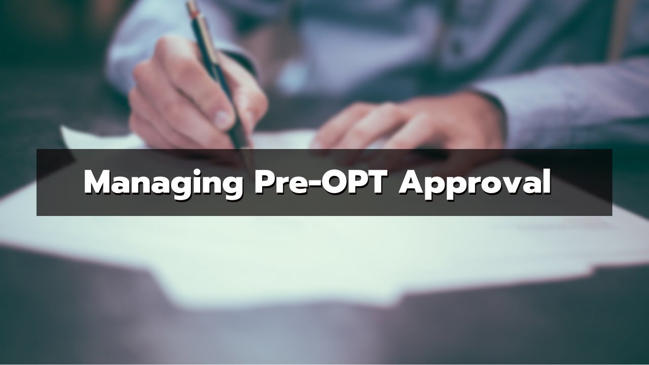 Managing Pre-OPT Approval - YouTube