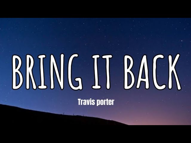 Travis Porter - Bring it Back (Lyrics) Acordes - Chordify