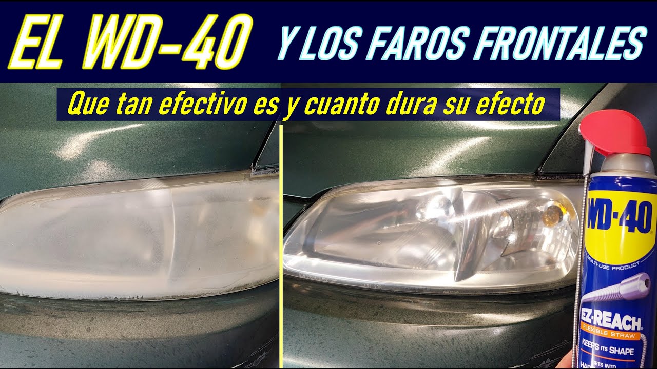 Que le hace El WD-40 a los faros opacos del auto? (pruebas en un auto ...