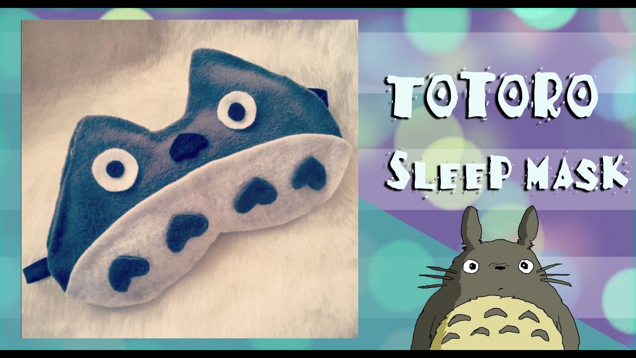 DIY : ==Totoro ==Antifaz para Dormir // Sleep Mask - YouTube