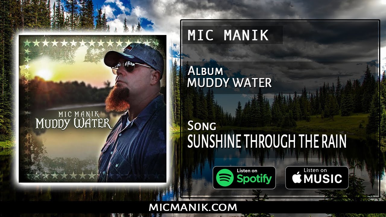 Album: Muddy water Song: Sunshine through the rain (Mic Manik) - YouTube