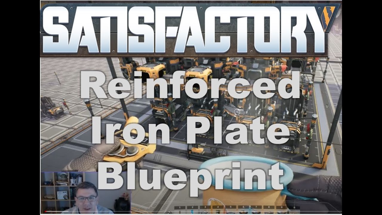 Satisfactory Schematics And Blueprints Ep 9, Reinforced Iron Plate