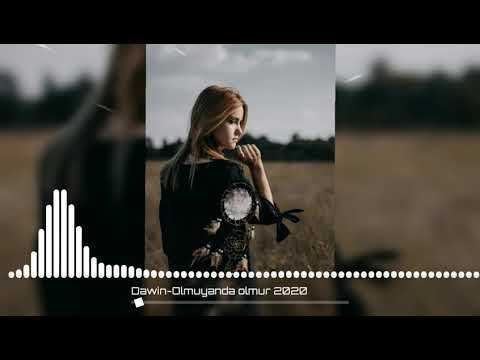Dawin Olmuyandada olmur axı  Ən zor mahnı remix 2021 ən yeni  mahnilar