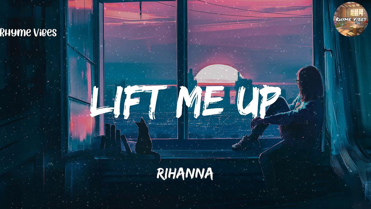 Rihanna - Lift Me Up (Lyrics) - YouTube