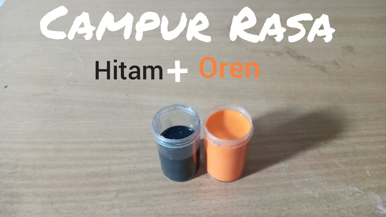 Mencampur Warna cat akrilik hitam + Oren - YouTube