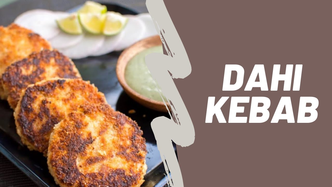 Dahi Kebab Recipe | दही के कबाब | Super Soft and Creamy Veg Kabab ...