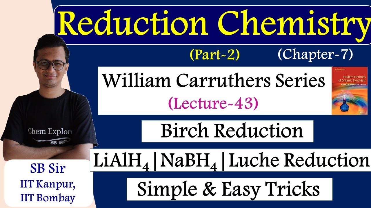 Reduction in Organic Chemistry| Birch, Luche, NaBH4, LiAlH4 Reductions ...