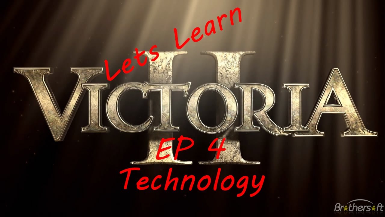 Let's Learn Victoria II: #4 Technology - YouTube
