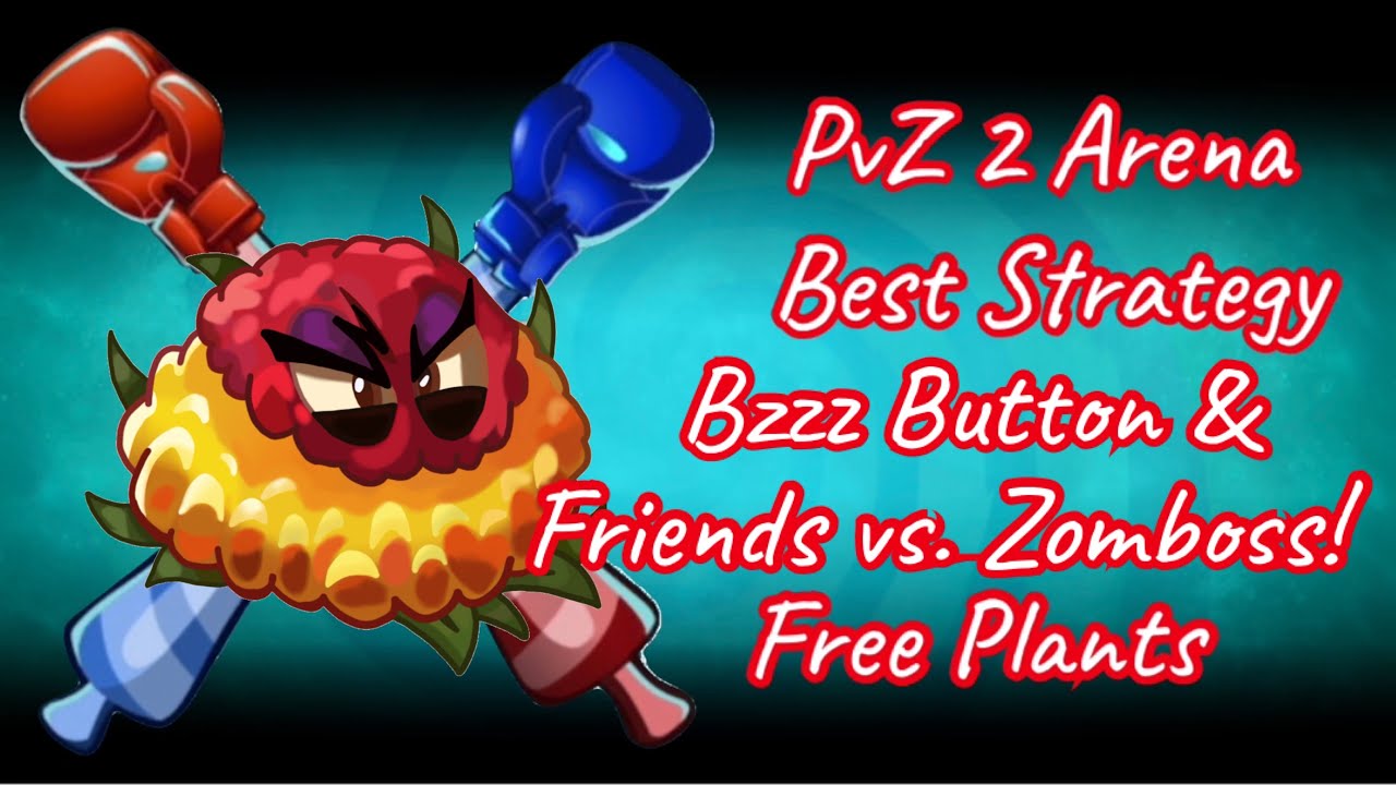 PvZ 2 Arena, Bzzz Button & Friends vs. Zomboss! Free plants - YouTube