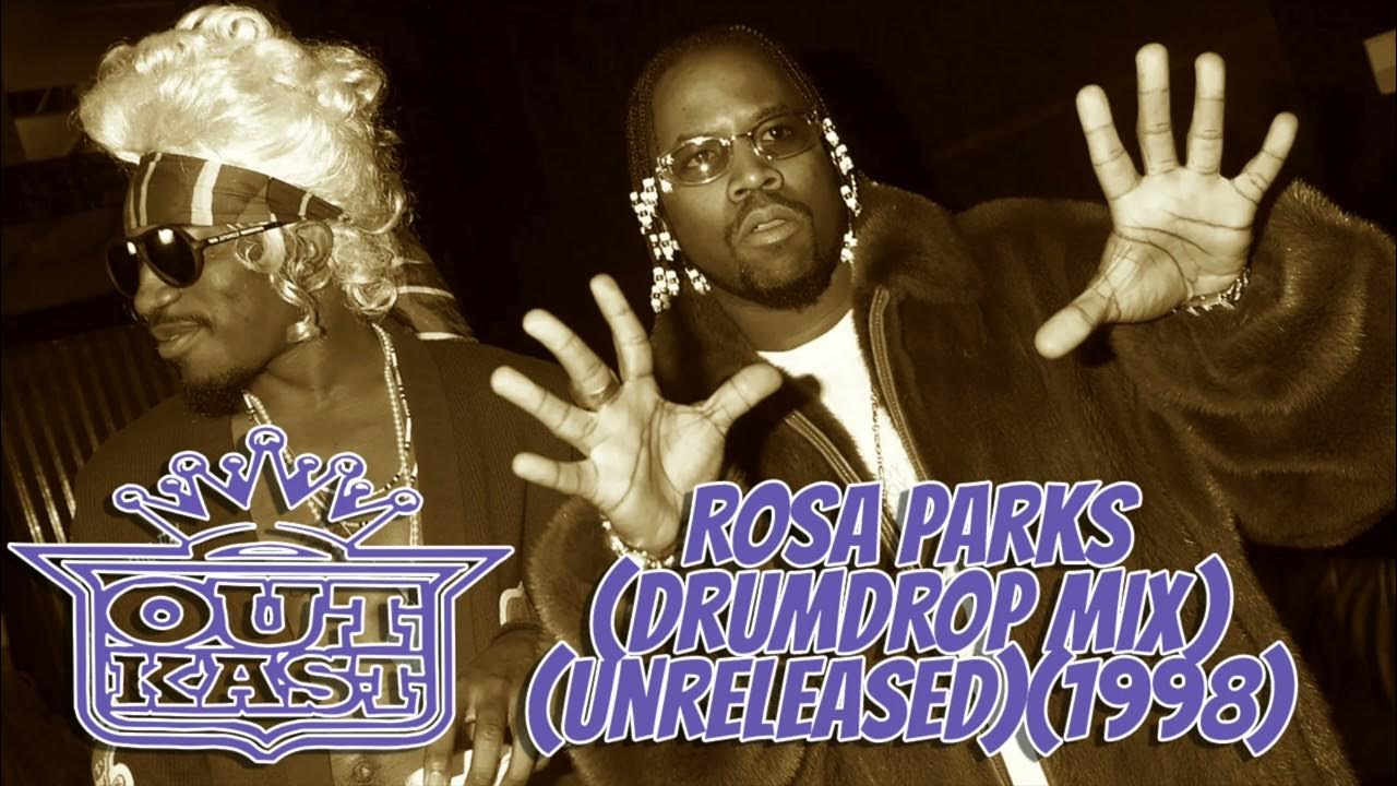 OutKast - Rosa Parks (Drumdrop Mix) (Unreleased) (1998) - YouTube