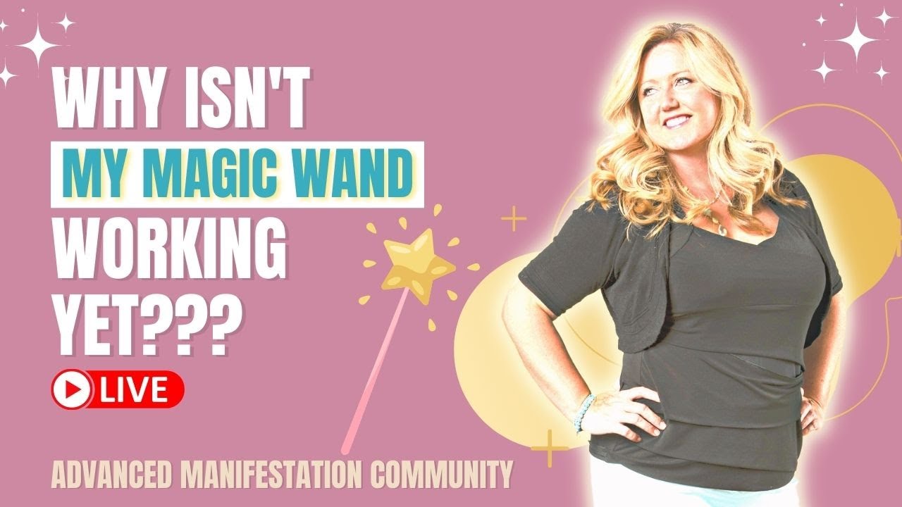 EP 01: Why isnt my Magic Wand Working Yet? Advanced Manifestion ...