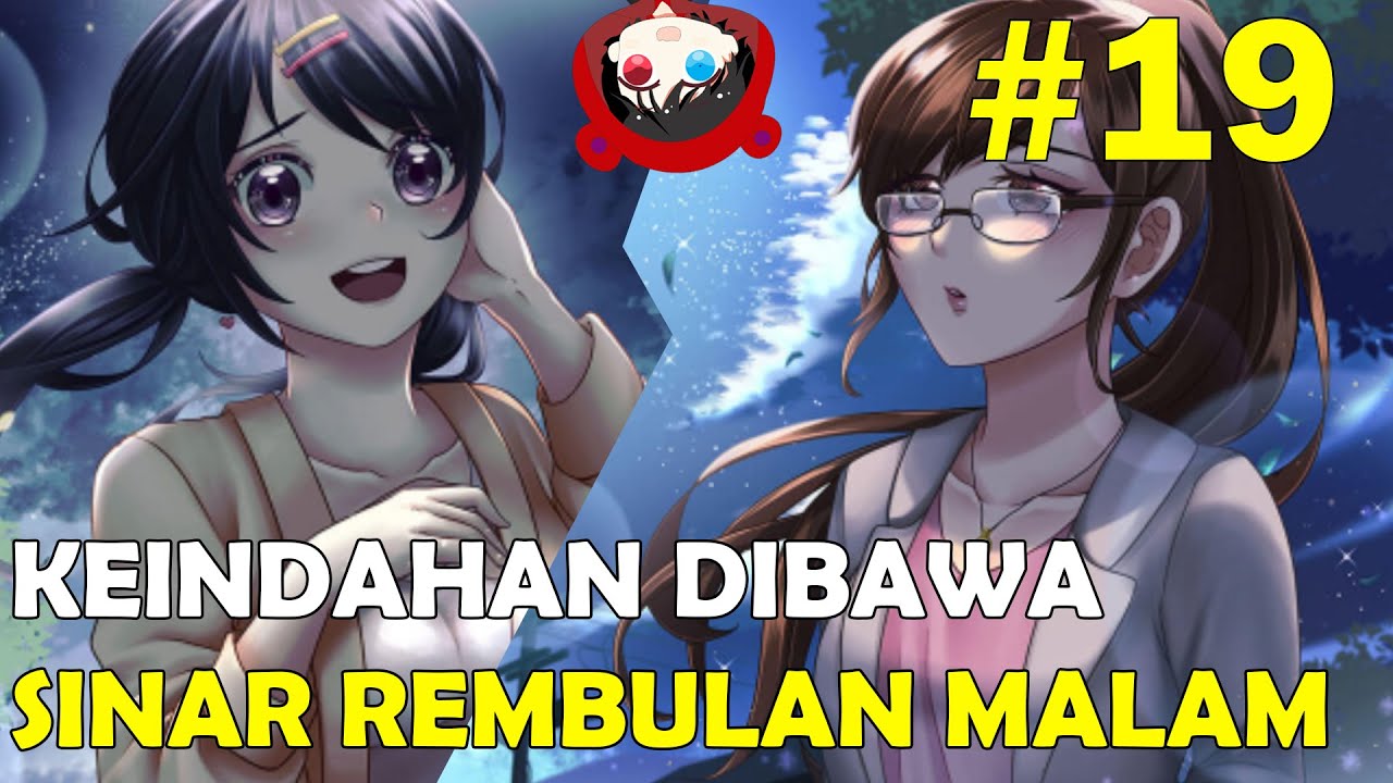 KEINDAHAN DIBAWA SINAR REMBULAN MALAM DALAM EPISODE CITAMPI STORIES - PART 19 - YouTube