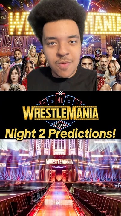 Wrestlemania 41: Night 2 Predictions! #wwe #wrestling #wrestlemania #johncena #viralvideo #tv # ...