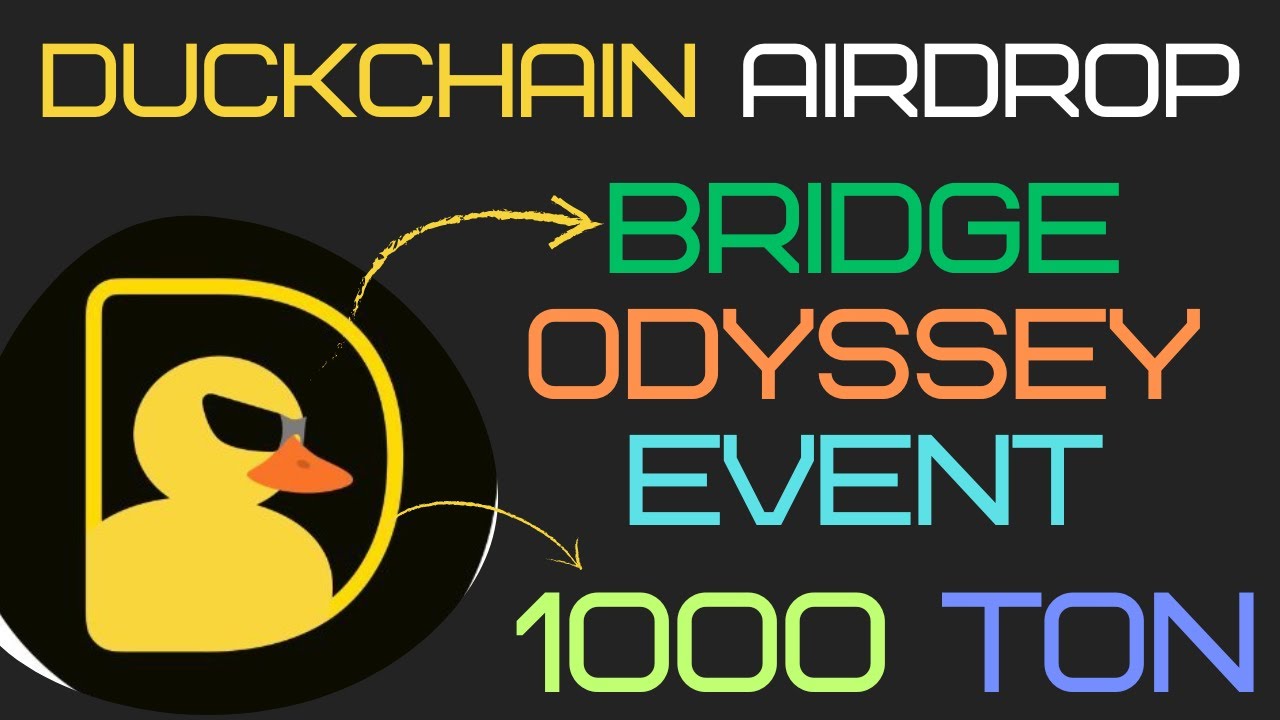 DuckChain Airdrop -- Bridge Odyssey Event 🎁|| OKEX Wallet -- 1000 TON 💰 ...