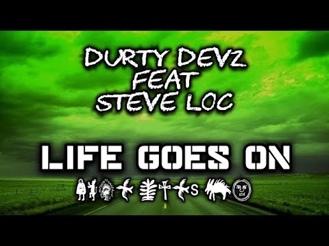 Durty Devz- Life Goes On Ft Steve Loc (Official Audio) #hiphop # ...