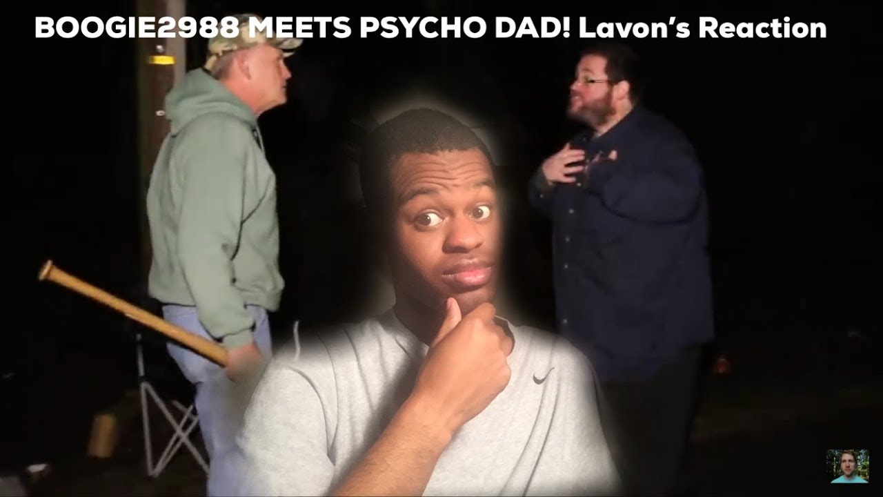 BOOGIE2988 MEETS PSYCHO DAD!:Lavon's Reaction - YouTube