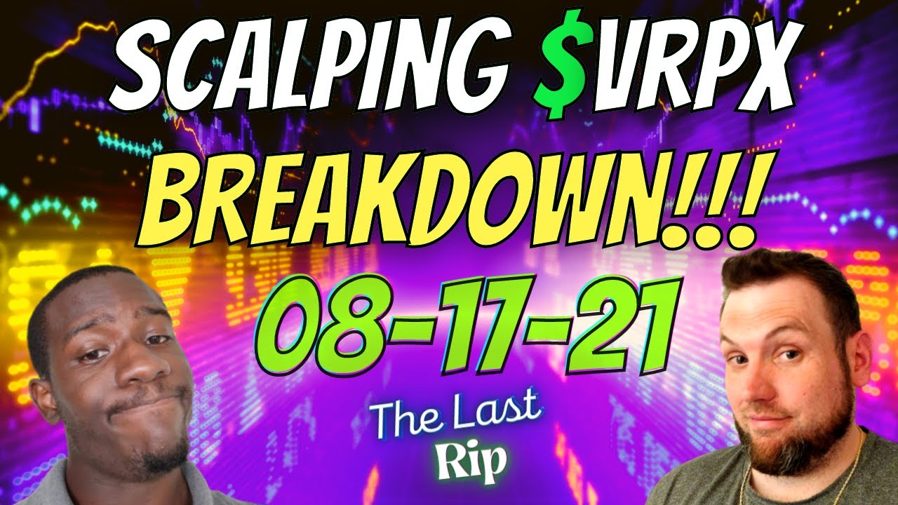 $VRPX BIG RIP!!! DAY TRADING RECAP 08-17-21 / THE LAST RIP: SMALL CAPS ...