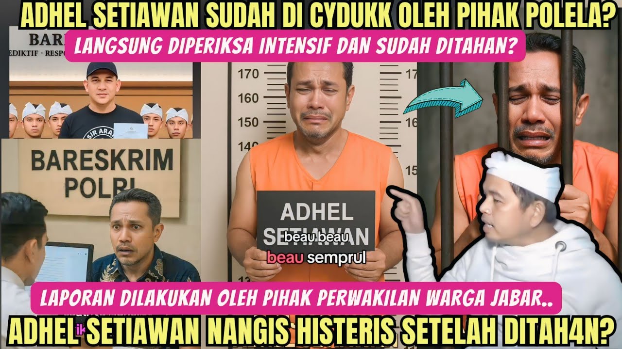 LAPORAN PERWAKILAN JABAR DITERIMA POLELA?? ADHEL SETIAWAN NANGIS KEJER SETELAH DITAHAN ?? - YouTube
