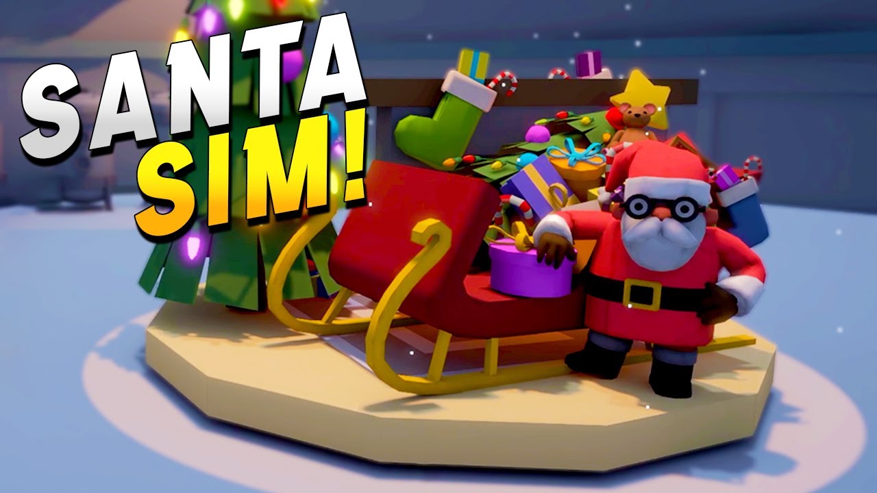 Santa Simulator - How Does Santa Deliver Gifts Every Christmas? - Ho-Ho ...