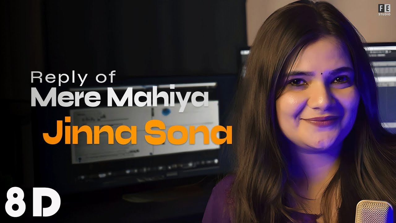 Reply of Mere Mahiya Jinna Sona (8D) Swati Mishra | Darshan Raval ...
