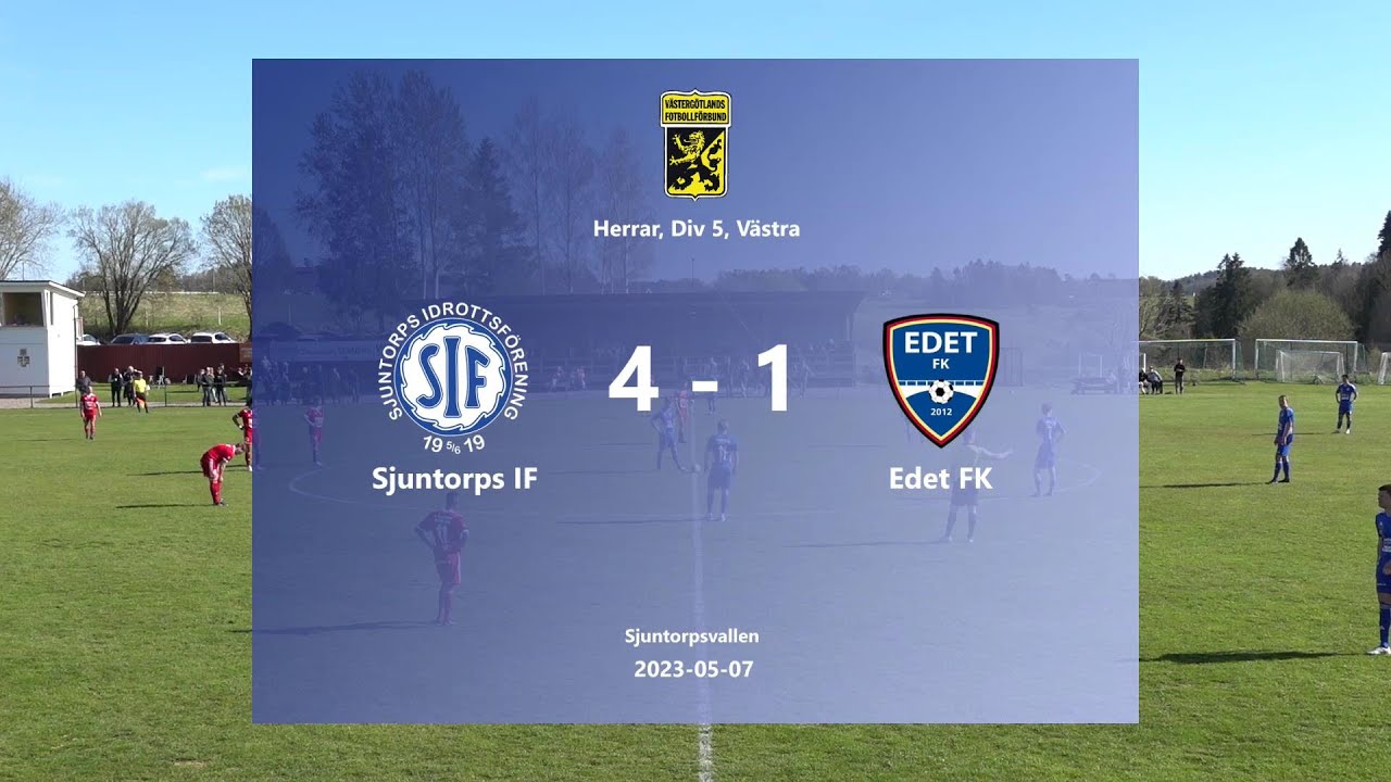 230507 Sjuntorps IF - Edet FK, Höjdpunkter - YouTube