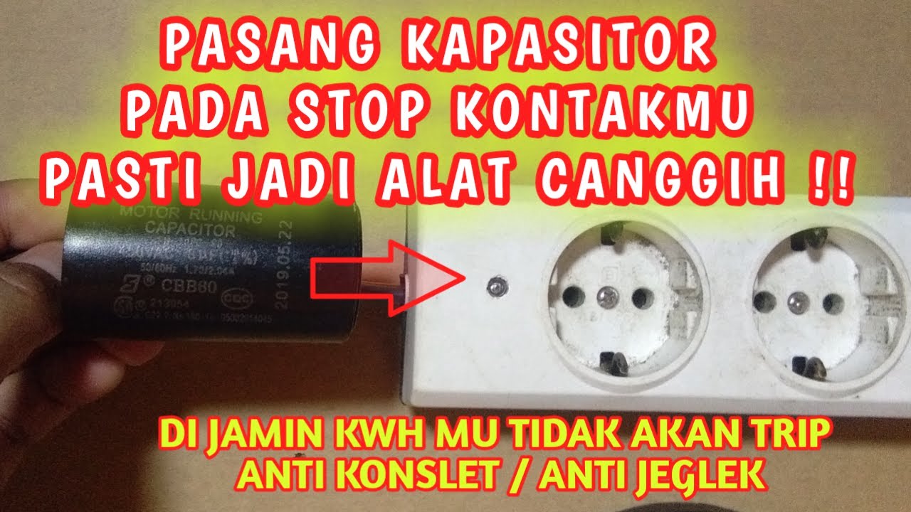 cara membuat anti konslet / anti jeglek dari kapasitor - YouTube