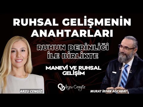 RUHSAL GELİŞMENİN ANAHTARLARI | Murat İrfan Ağcabay & Arzu Cengiz | 16.01.2026