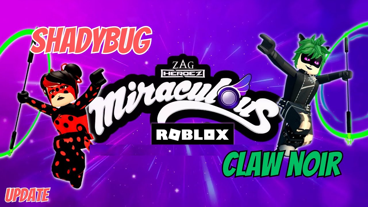 Miraculous Shadybug and Claw Noir Multiverse Roblox Update - YouTube