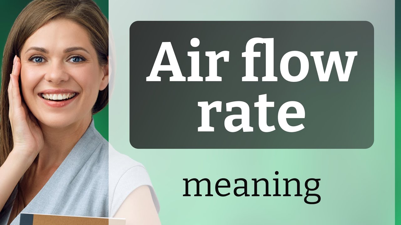 Understanding "Air Flow Rate" - Easy English Guide - YouTube