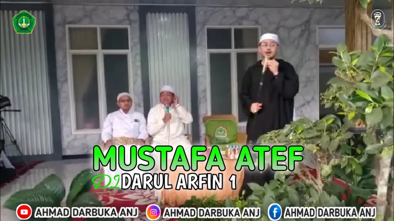 MUSTAFA ATEF \\ Di PP DARUL ARIFIN 1@ahmaddarbukaanj6128 - YouTube