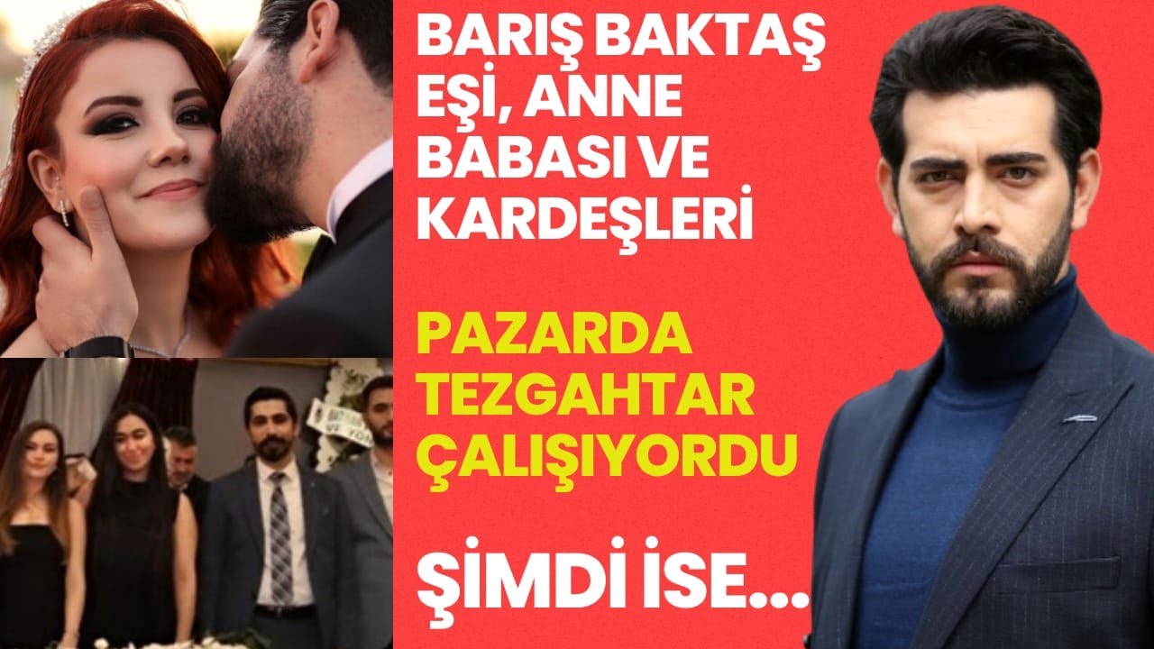 Barış Baktaş`ın Eşi Anne Babası ve Kardeşleri film tadında hayat ...