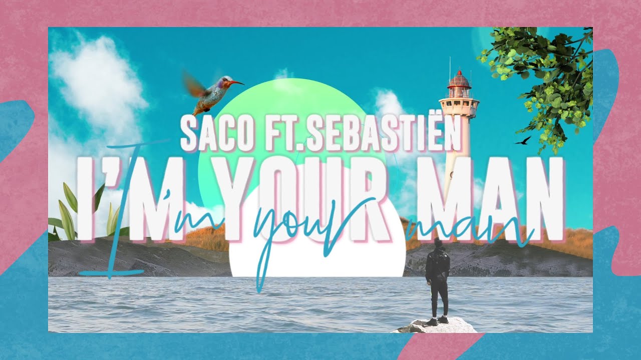 Saco - I'm Your Man ft Sebastiën (Lyrics) - YouTube