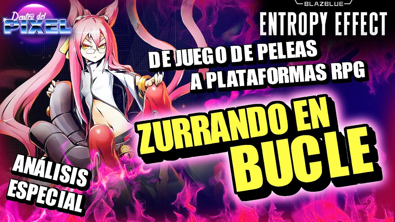 BLAZBLUE ENTROPY EFFECT ANÁLISIS Y GAMEPLAY de un FIGHTING a ...