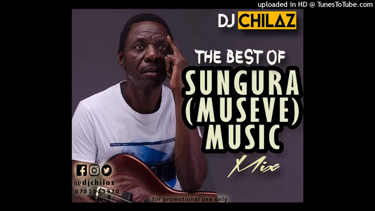 THE BEST OF SUNGURA MIX- DJ CHILAZ - YouTube
