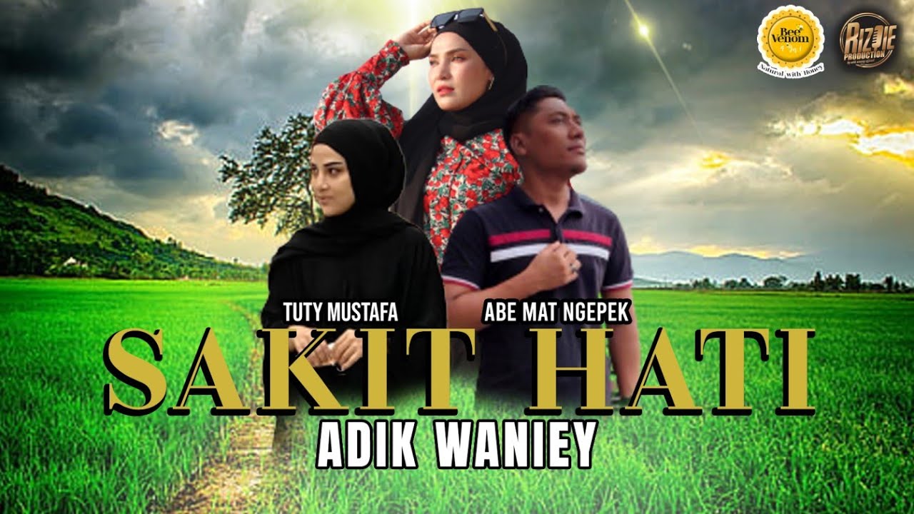 SAKIT HATI - ADIK WANIEY ( OFFICIAL MV ) - YouTube