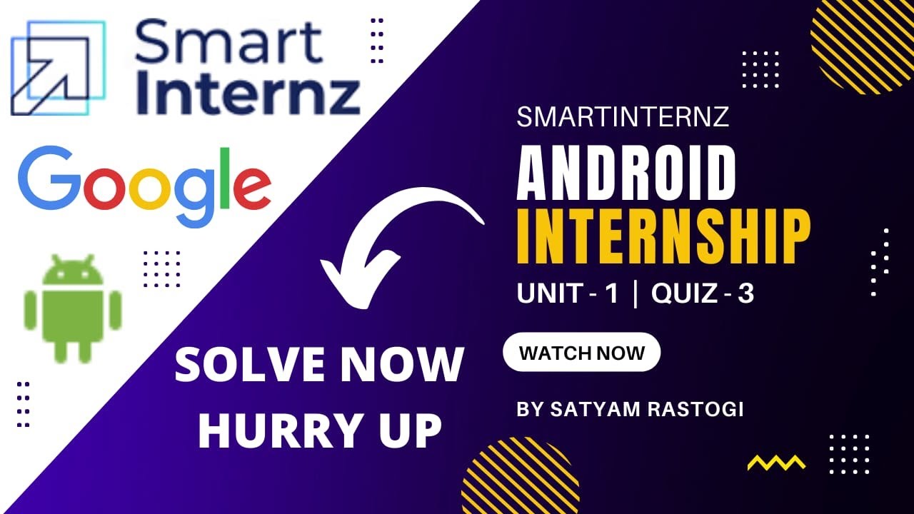 QUIZ-3 | UNIT-1 | SMARTINTERNZ ANDROID INTERNSHIP - YouTube