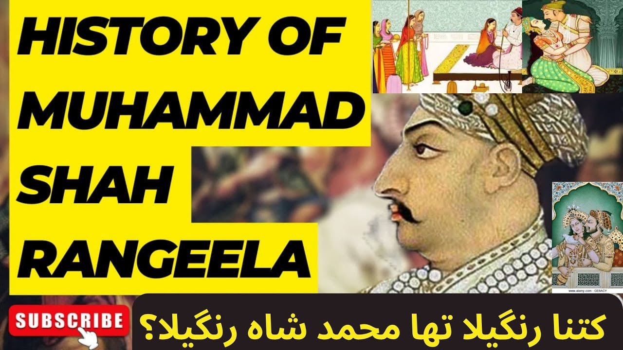 Muhammad Shah Rangeela history | Ahmed Shah Rangeela ki rangeen zindigi ...