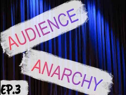 audience anarchy ep. 3 little f*** face - YouTube