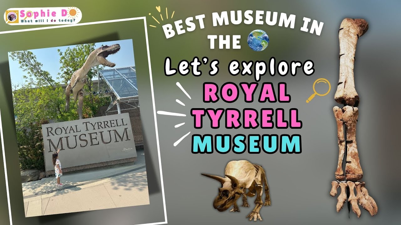 ROYAL TYRREL MUSEUM - YouTube