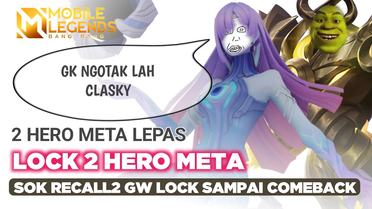 Lock Hero Meta Sok Recall2 Di Kira Menang Gw Lock Sampai Comeback! - YouTube