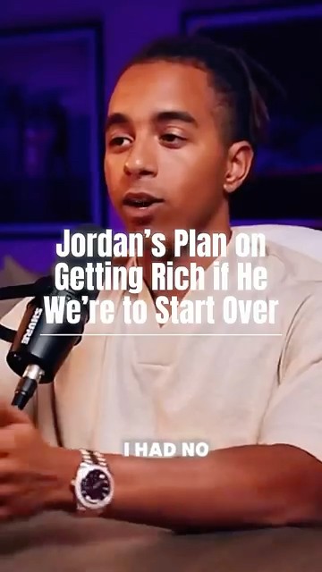 Jordan Welch’s Plan on Getting Rich if He were to Start Over! YT ...