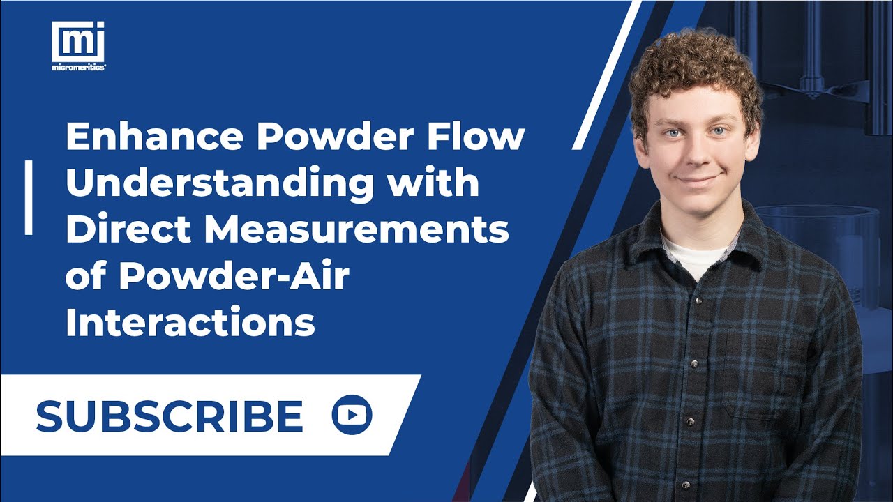 Enhance Powder Flow Understanding with Direct Measurements of Powder ...