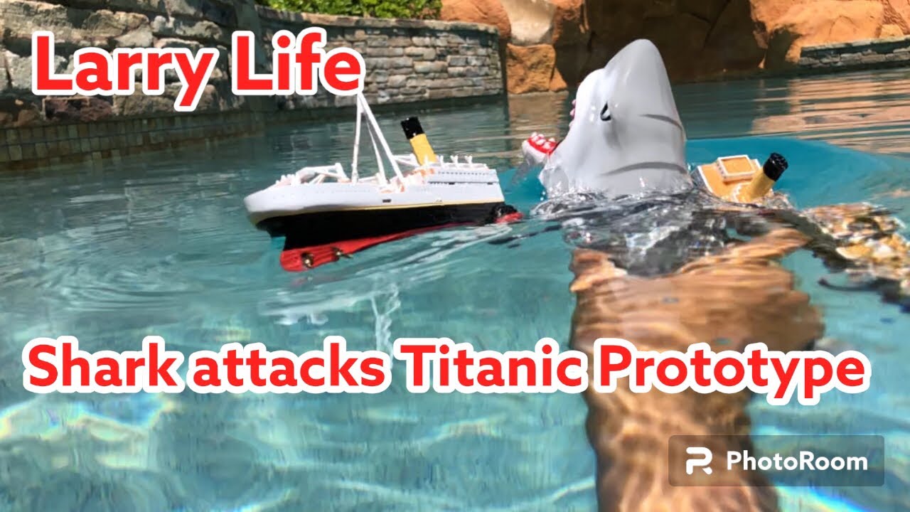 Larry Life Shark Attacks Titanic Prototype 🚢🦈 - YouTube